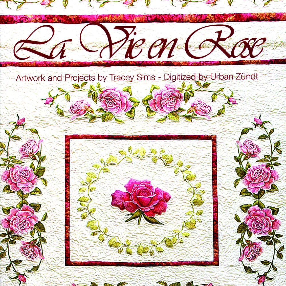 Zundt Designs Le Vie en Rose Book/CD – River City Sewing Machine Centre